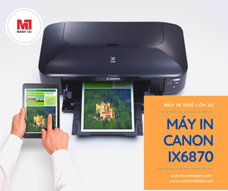 Máy In Canon IX6870 In Tràn Lề Khổ A3 Đáng Mua - Mực In Sài Gòn
